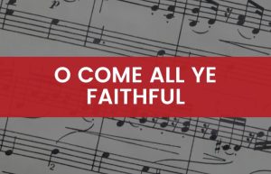 O Come All Ye Faithful FREE Sheet Music